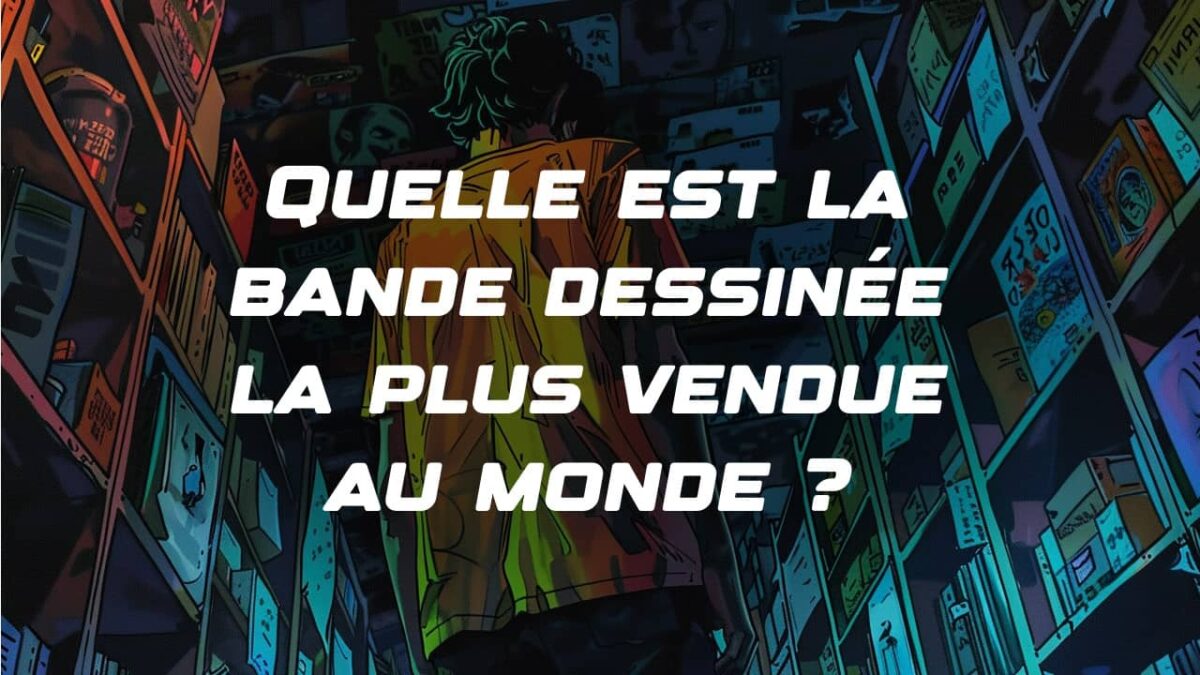 Quelle est la bande dessinée la plus vendue au monde